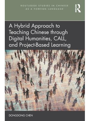 A Hybrid Approach to Teaching Chinese Through Digital Humanities, Call ...