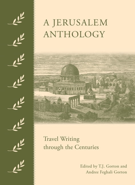 A Jerusalem Anthology: Travel Writing Through the Centuries, (Hardcover ...