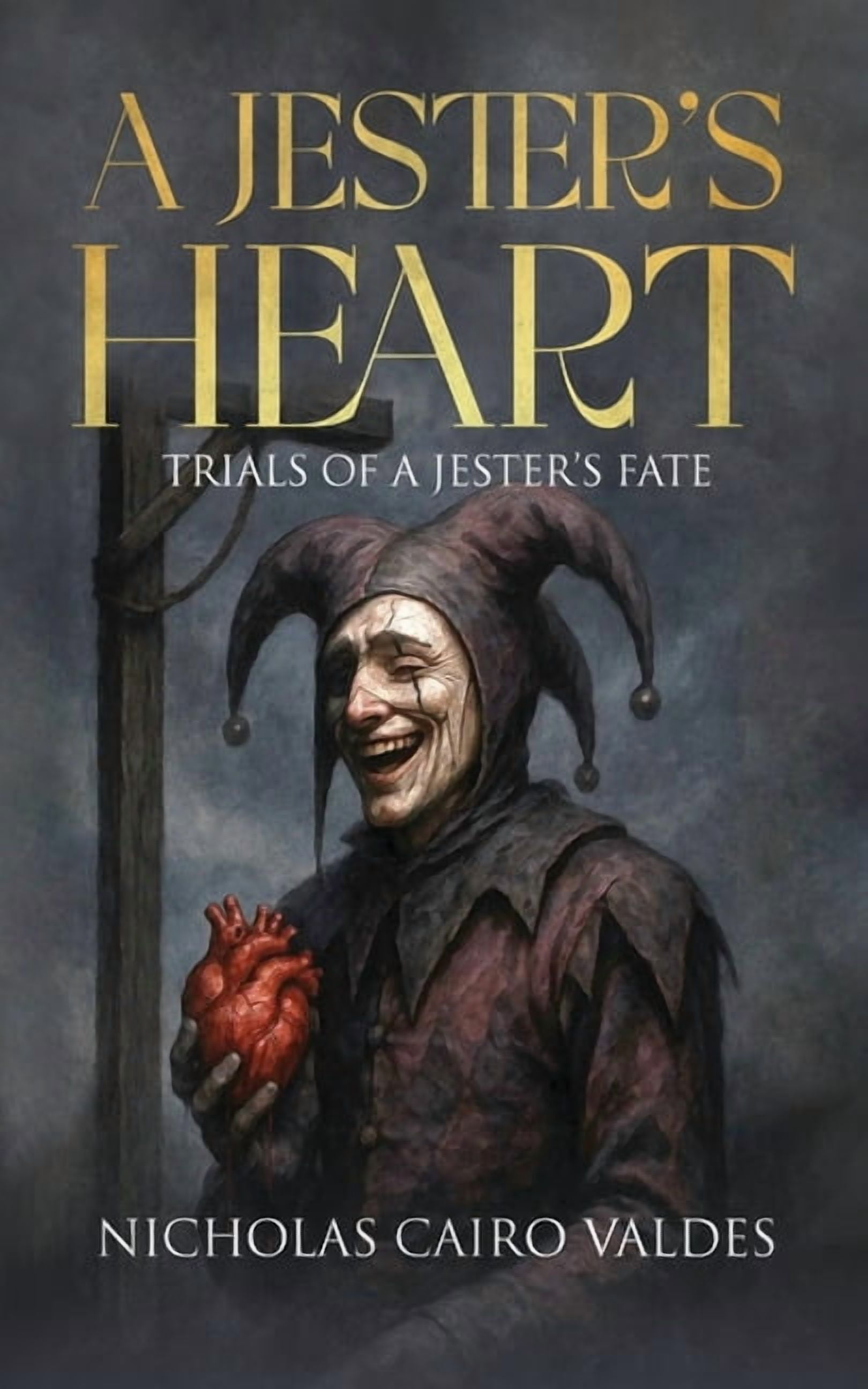 A Jester's Heart: Trials of a Jester's Fate (The King Of Fools Book 1 ...