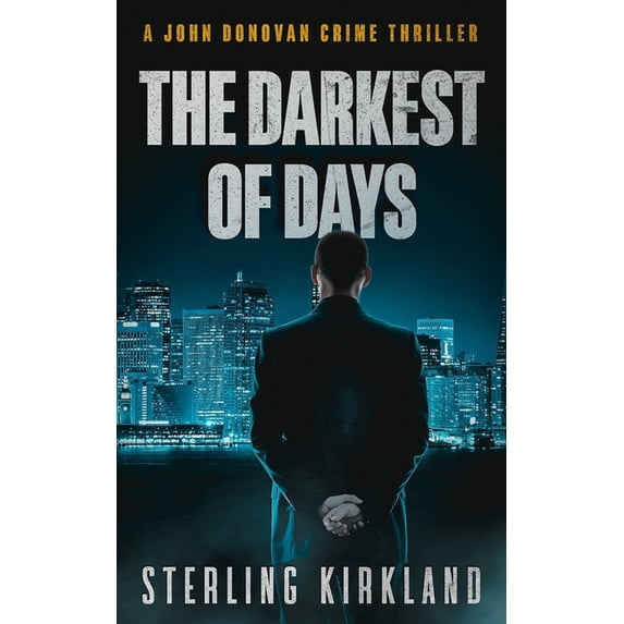 A John Donovan Crime Thriller The Darkest Of Days: A John Donovan crime ...