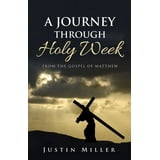 A Journey Through Holy Week (Hardcover) - Walmart.com