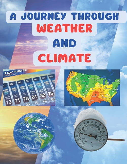 A Journey Through Weather and Climate: A Comprehensive Guide to Weather ...