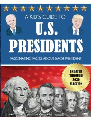 A Kid's Guide to U.S. Presidents: Fascinating Facts About Each ...