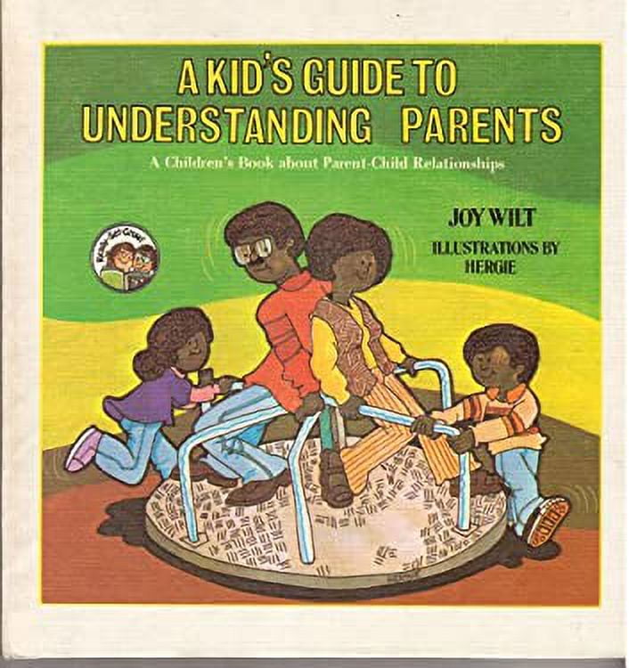 Pre-Owned A Kid's Guide to Understanding Parents: A Children's Book ...