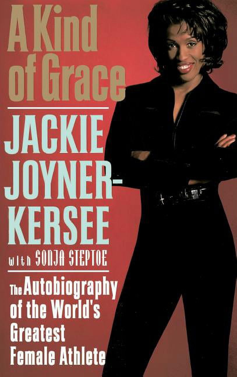 A Kind of Grace : The Autobiography of the World's Greatest Female ...