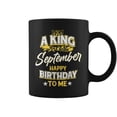A King Was Born In September Happy Birthday To Me Coffee Mug - Walmart.com