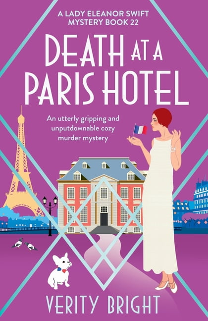 A Lady Eleanor Swift Mystery Death at a Paris Hotel: An utterly ...