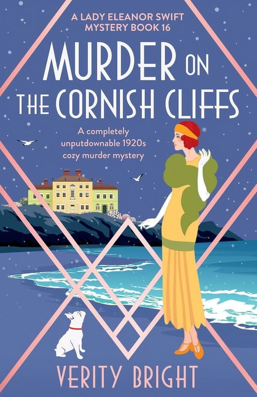 A Lady Eleanor Swift Mystery Murder on the Cornish Cliffs: A completely unputdownable 1920s cozy ...