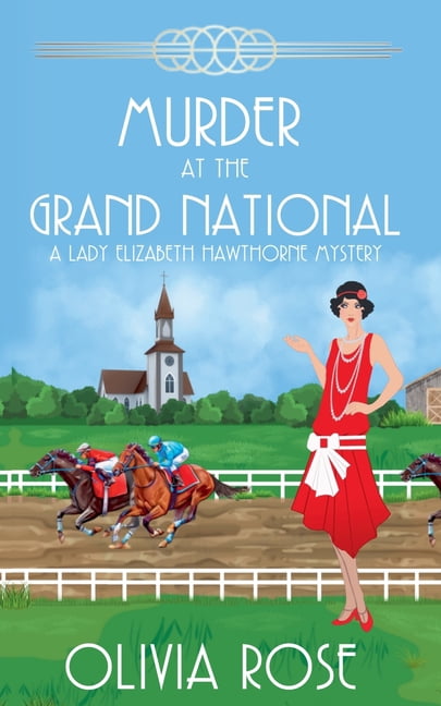 A Lady Elizabeth Hawthorne Mystery Murder at the Grand National, Book 4 ...