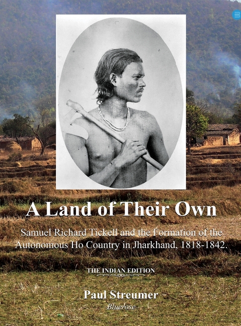 A Land of Their Own; Samuel Richard Tickell and the Formation of the ...