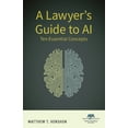 A Lawyer's Guide to AI: Ten Essential Concepts, (Paperback) - Walmart.com