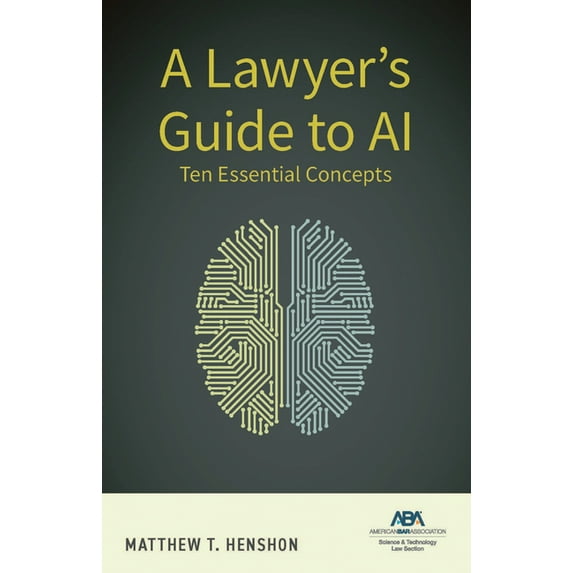 A Lawyer's Guide to AI: Ten Essential Concepts, (Paperback) - Walmart.com