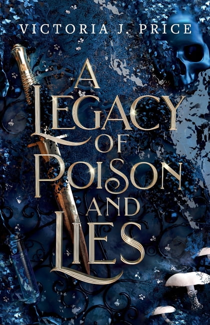 A Legacy of Poison and Lies (Paperback) by Victoria J. Price - Walmart.com