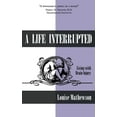 A Life Interrupted, (Paperback) - Walmart.com