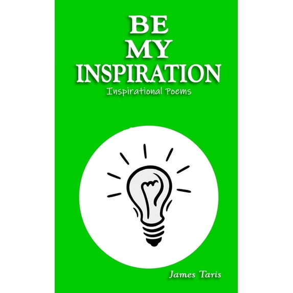 A Life in Rhyme: Be My Inspiration: Inspirational Poems (Paperback ...