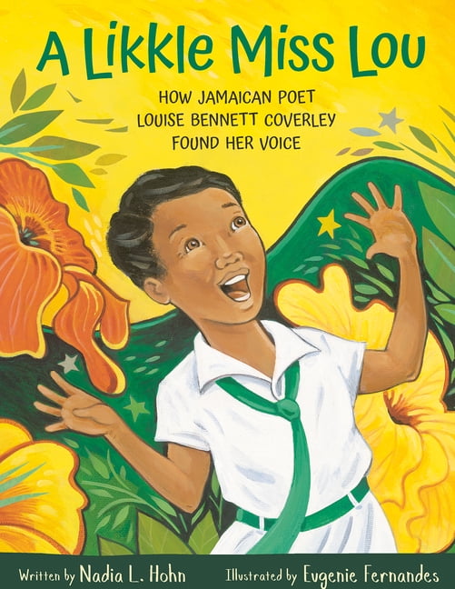 A Likkle Miss Lou: How Jamaican Poet Louise Bennett Coverley Found Her ...
