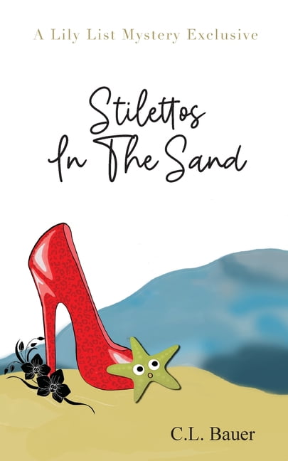A Lily List Mystery Exclusive Stilettos In The Sand, (Paperback ...