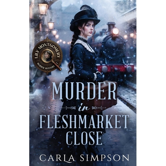 A Lily Montgomery Murder Mystery Murder In Fleshmarket Close, Book 1 ...
