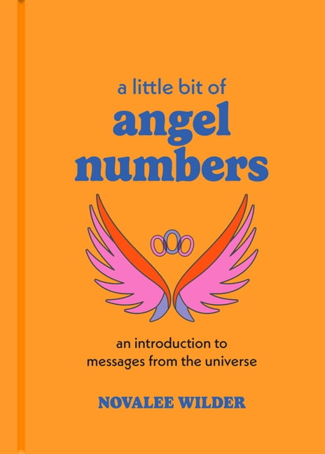 Little Bit A Little Bit of Angel Numbers: An Introduction to Messages ...