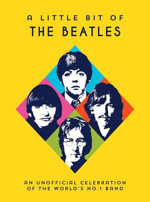 A Little Bit of the Beatles: An Unofficial Celebration of the World's ...
