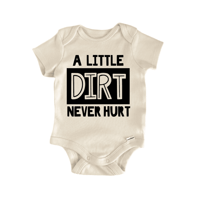 A Little Dirt Never Hurt - Baby Boy Girl Clothes Infant Bodysuit Funny Cute Newborn - Walmart.com