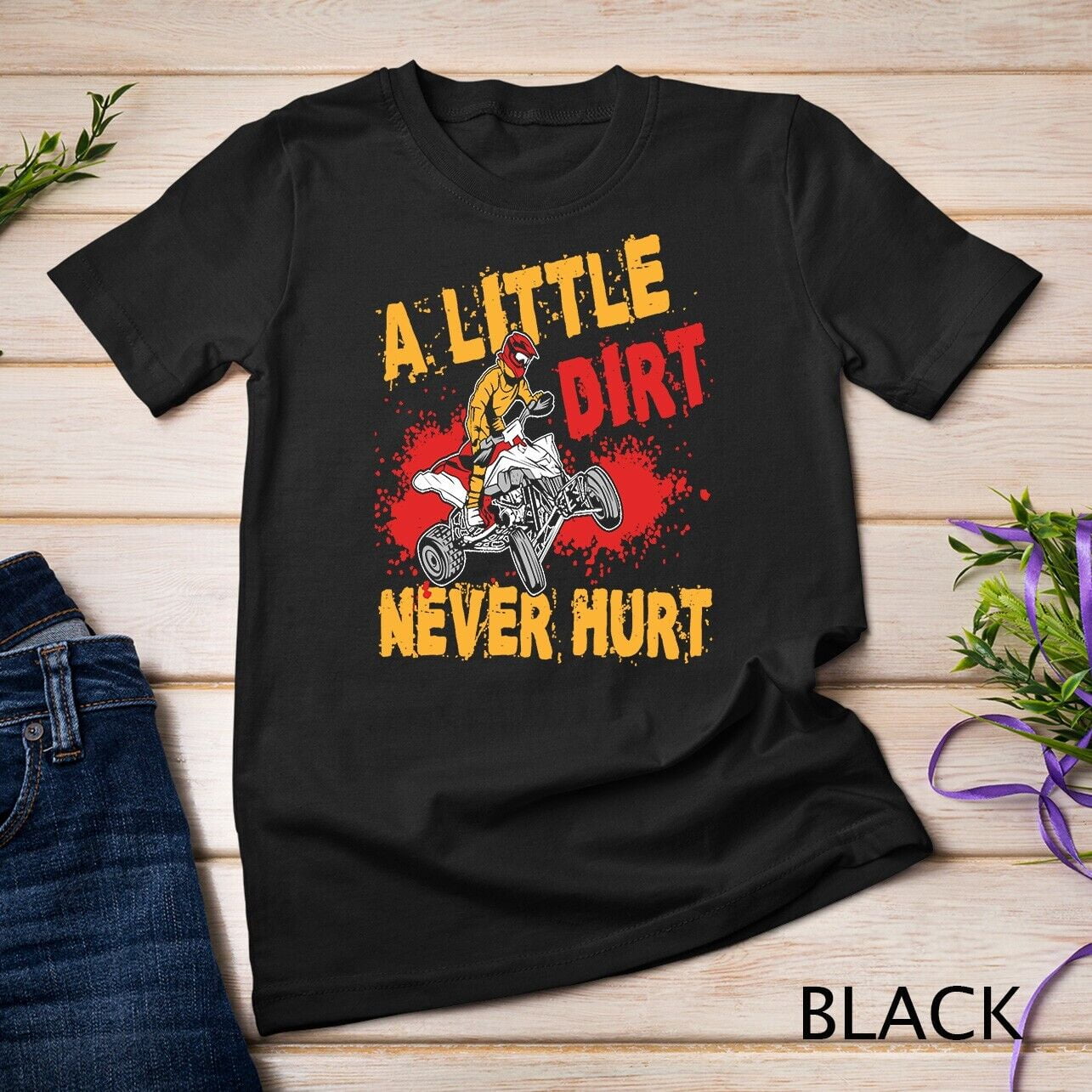 A Little Dirt Never Hurt Funny ATV Quad Bike Racing MX Gift Unisex T ...