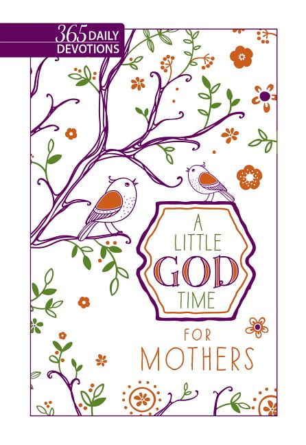 A Little God Time: A Little God Time For Mothers (Gift Edition) : 365 ...