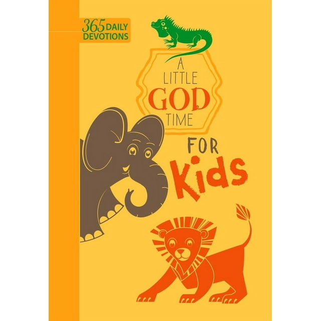 A Little God Time: A Little God Time for Kids : 365 Daily Devotions ...
