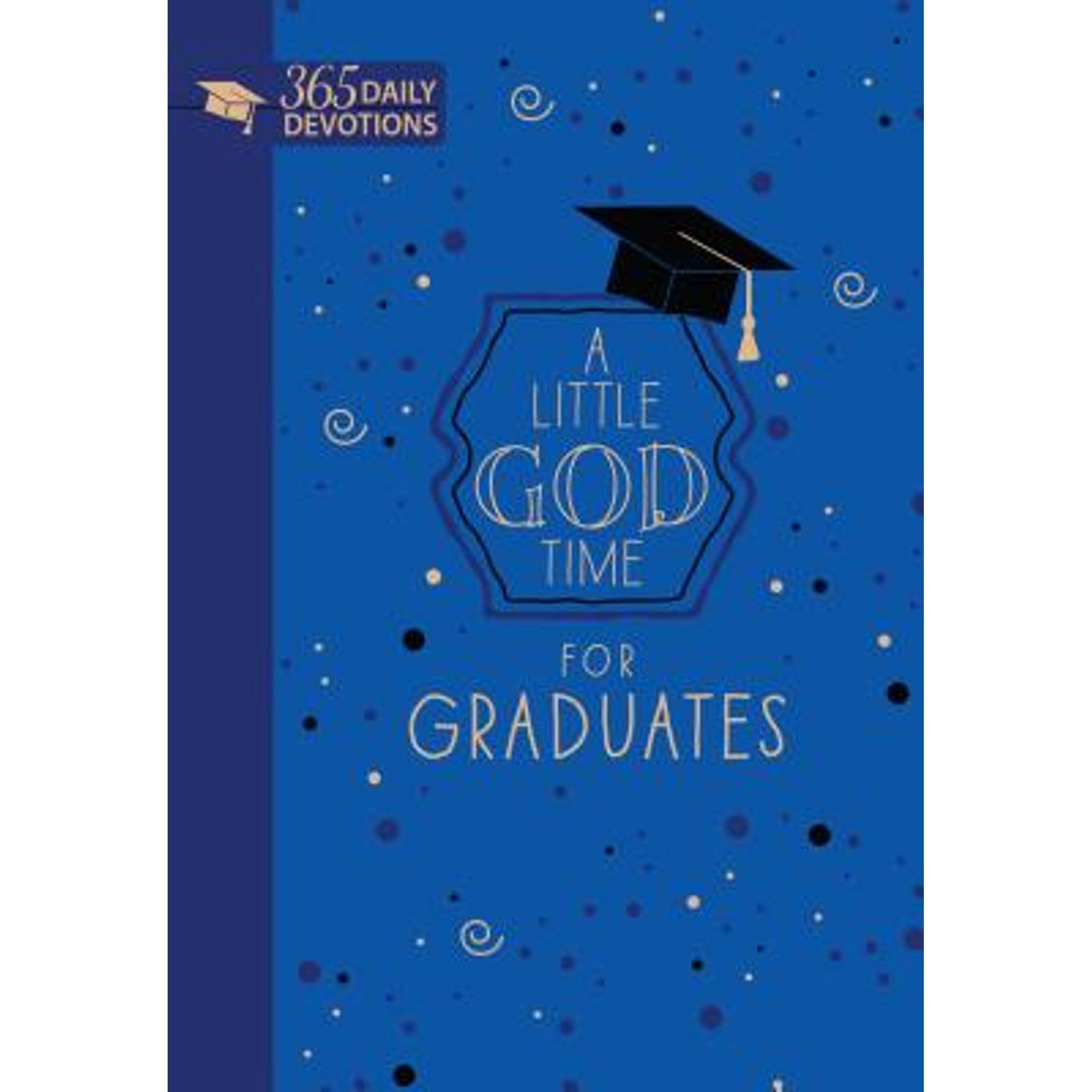 Pre-Owned A Little God Time for Graduates (Gift Edition): 365 Daily ...
