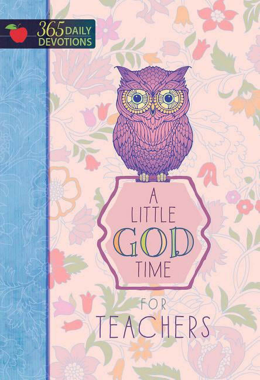 A Little God Time for Teachers : 365 Daily Devotions (Hardcover ...