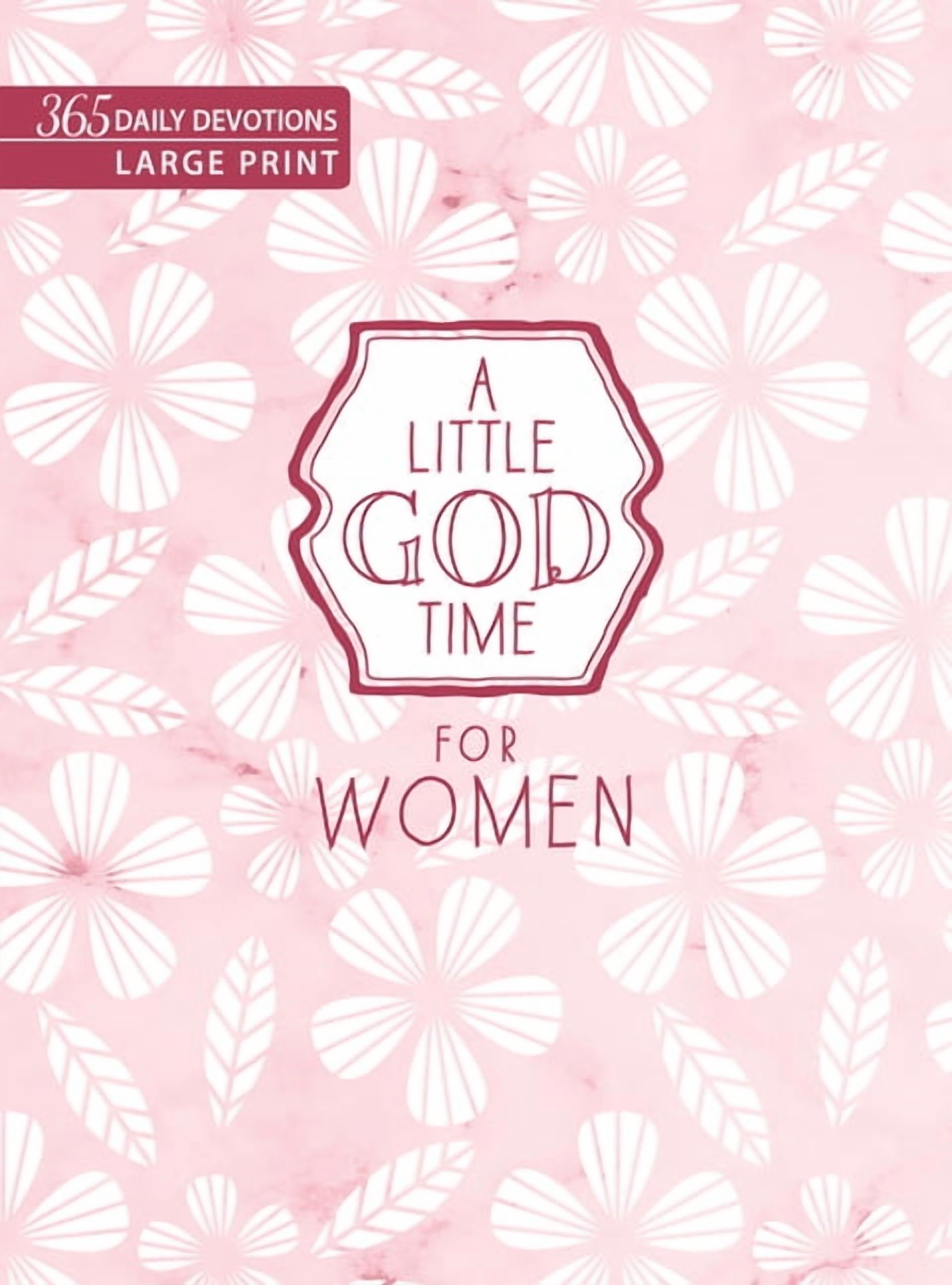A Little God Time for Women: 365 Daily Devotions (Large Print ...