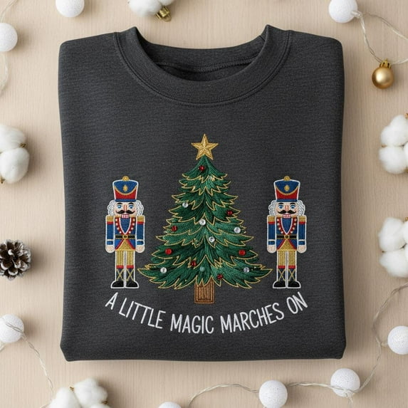A Little Magic Marches On Nutcracker Embroidered Sweatshirt, Toy ...