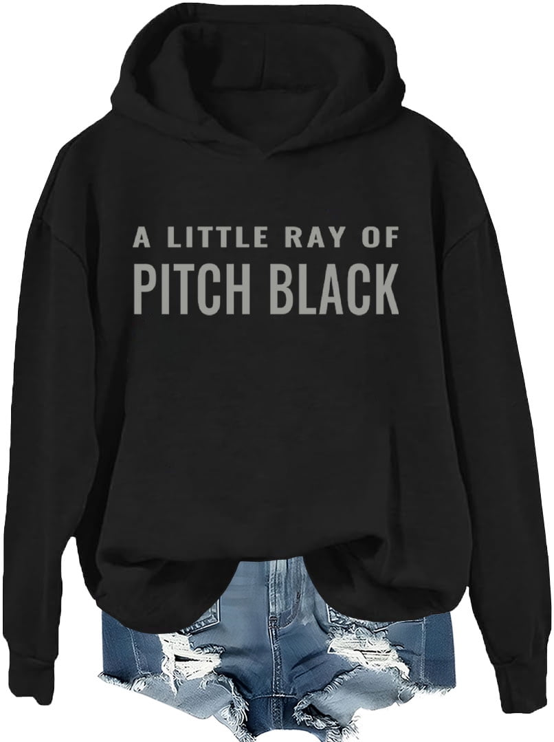 A Little Ray of Pitch Black Hoodie & Sweatshirt A Little Ray of Pitch ...