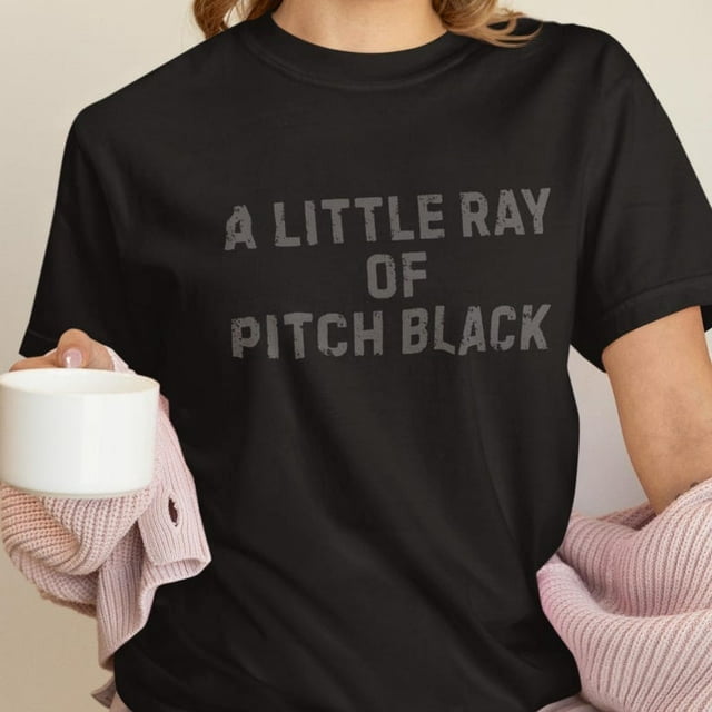 A Little Ray of Pitch Black T-shirt – Dark Humor Gothic Sarcastic Tee ...