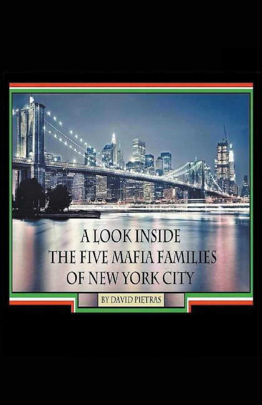 A Look Inside The Five Mafia Families of New York City, (Paperback ...