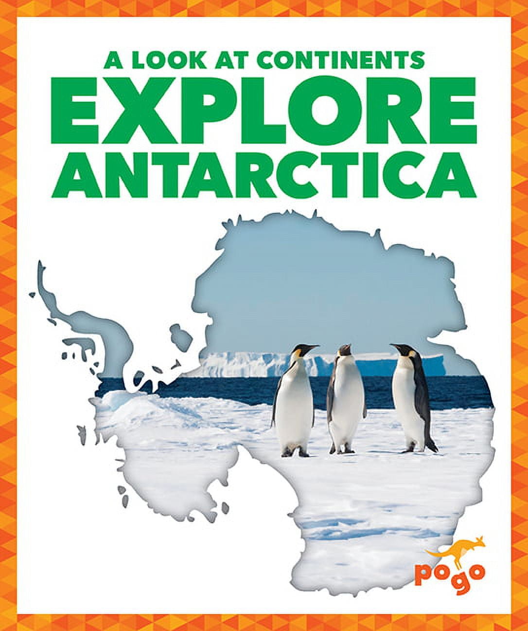 A Look at Continents: Explore Antarctica (Hardcover) - Walmart.com