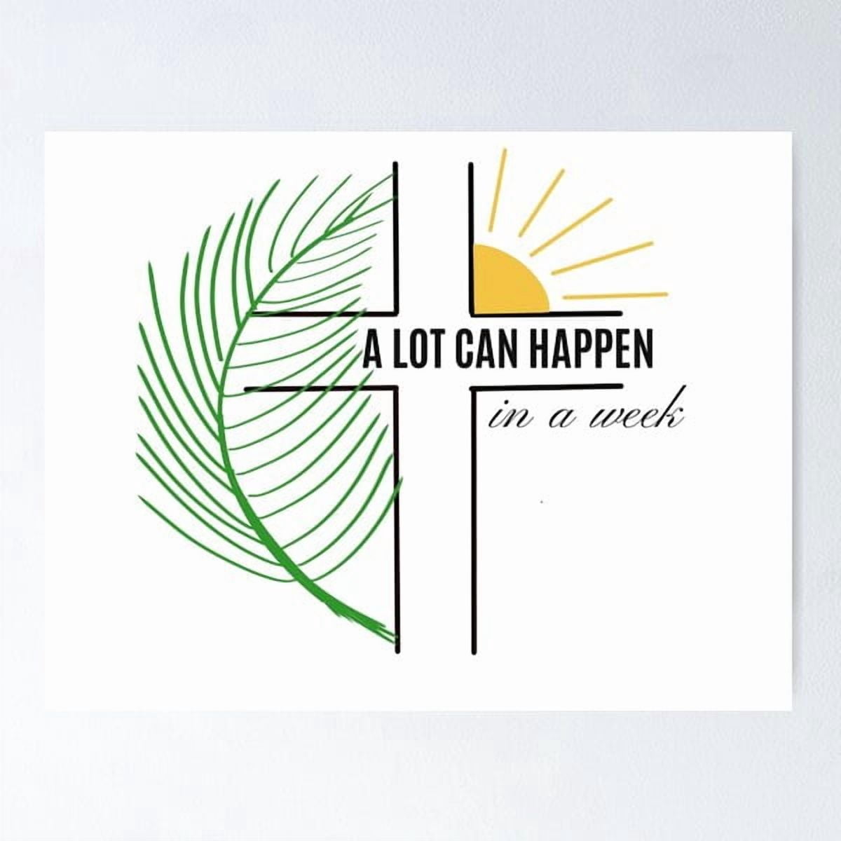 A Lot Can Happen In A Week Poster , Poster Print Only - Walmart.com