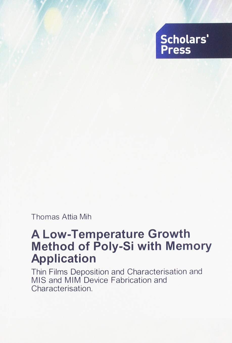 A Low-Temperature Growth Method of Poly-Si with Memory Applicatio ...