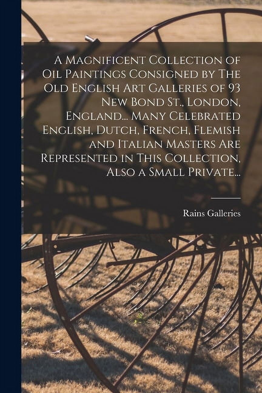 A Magnificent Collection of Oil Paintings Consigned by The Old English ...
