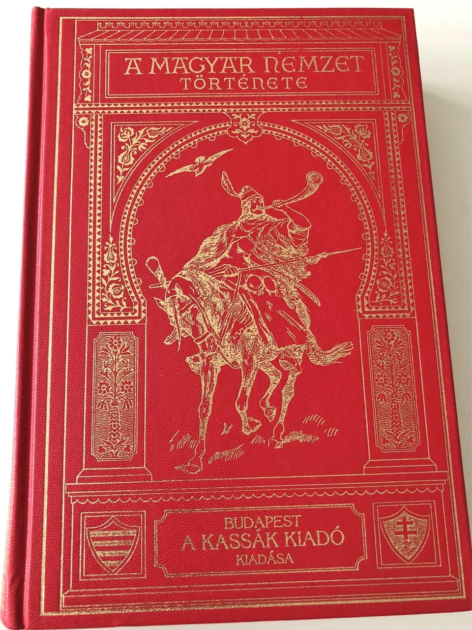 A Magyar Nemzet Története 1895 / REPRINT EDITION 1995 Volume 5 / SZILÁGYI SÁNDOR / The History ...