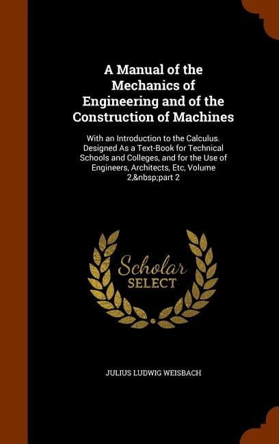 A Manual of the Mechanics of Engineering and of the Construction of ...