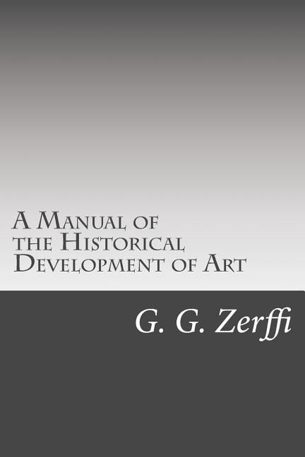 A Manual of the Historical Development of Art - Walmart.com