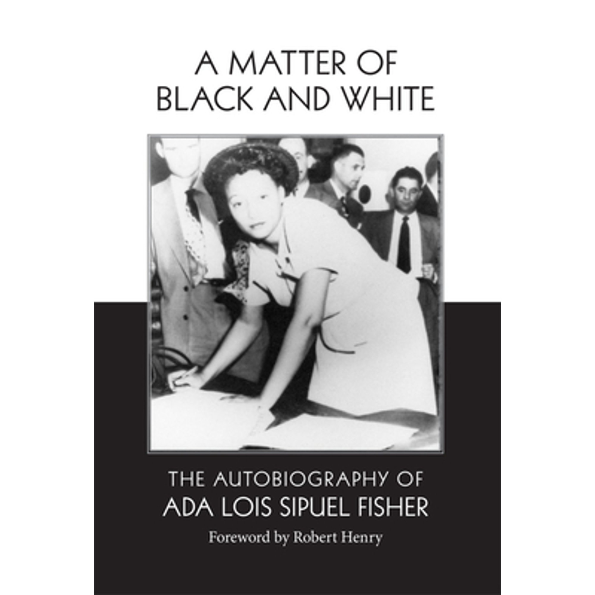 Pre-Owned A Matter of Black and White: The Autobiography of Ada Lois ...