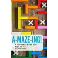 A-Maze-Ing! A Fun Maze Book For Kids 10-12, (Paperback) - Walmart.com