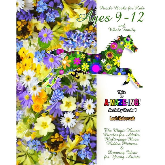 This Is A-Maze-Ing! Puzzle Books for Kids Ages 9-12 and Whole Family ...