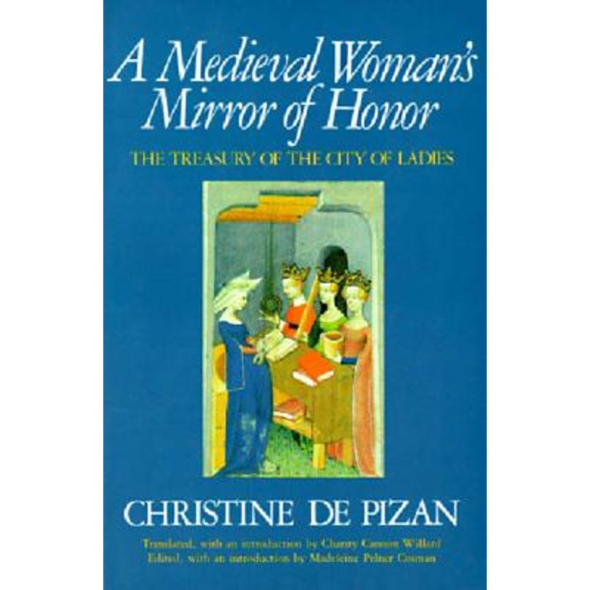 Pre-Owned A Medieval Womans Mirror of Honor: The Treasury the City ...