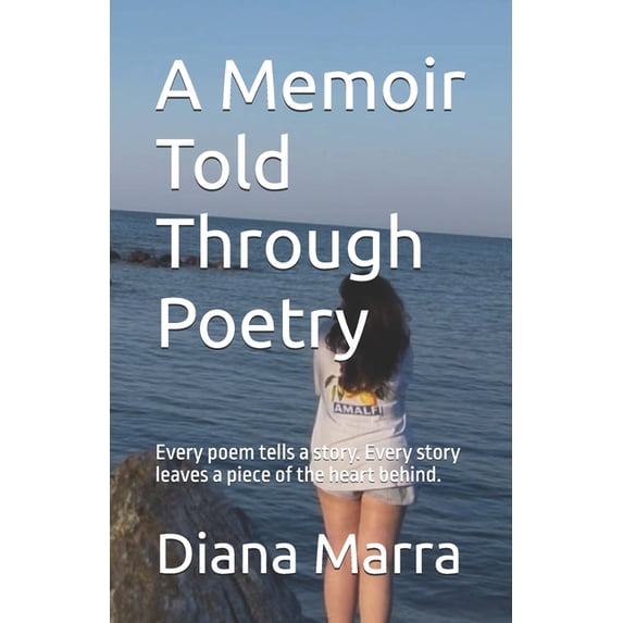 A Memoir Told Through Poetry: Every poem tells a story. Every story ...