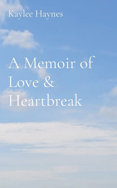 A Memoir of Love & Heartbreak, (Paperback) - Walmart.com