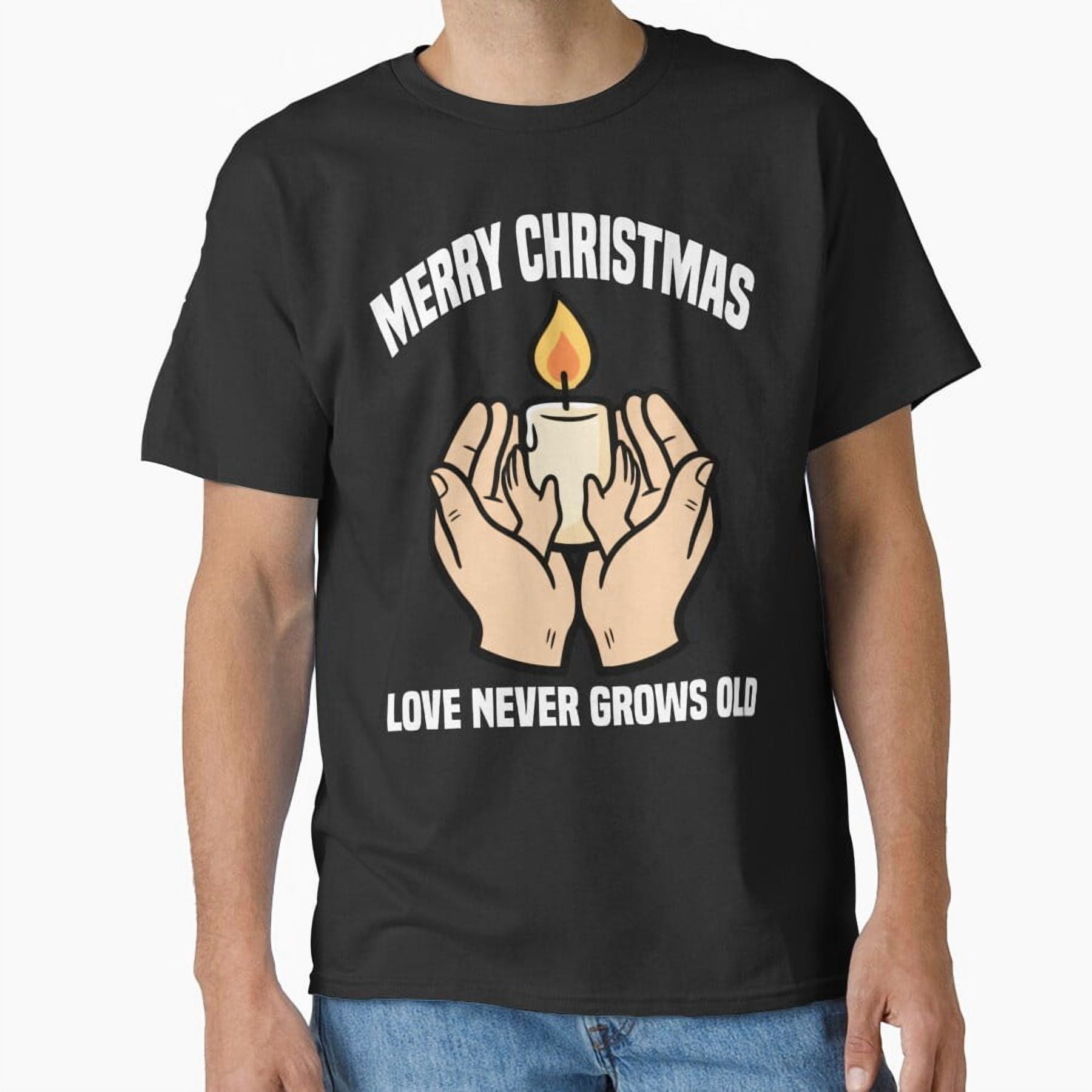 A Merry Christmas Love Never Grows Old Funny Holiday Season Quote H9375 ...