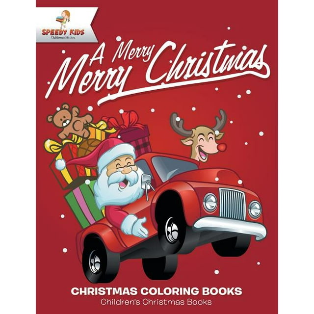 A Merry Merry Christmas - Christmas Coloring Books Children's Christmas ...